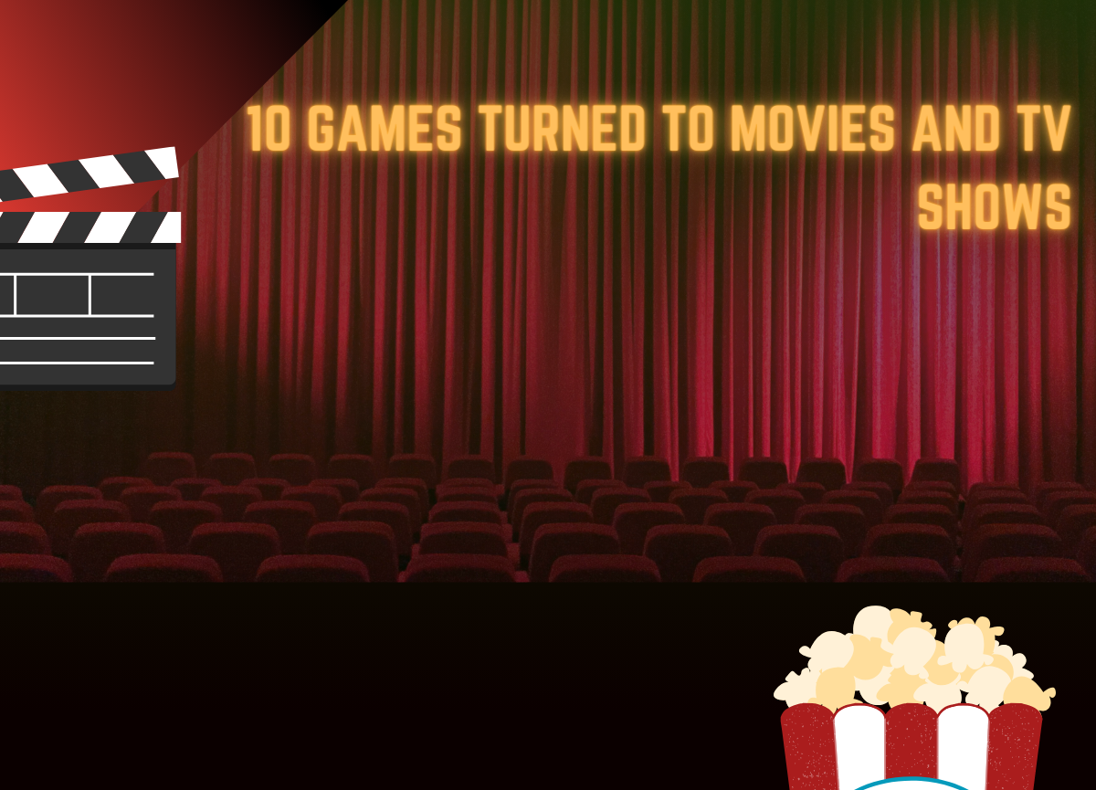 10 Games Turned To Movies And TV Shows